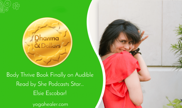 Body Thrive Book Finally on Audible Read by She Podcasts Star… Elsie ...