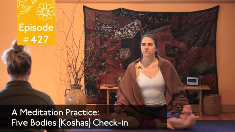 A Meditation Practice: Five Bodies (Koshas) Check-in - Yogahealer Cate ...