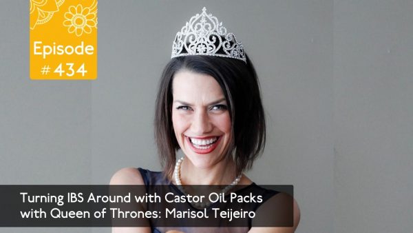 Turning IBS Around with Castor Oil Packs with Queen of Thrones: Marisol Teijeiro - Yogahealer