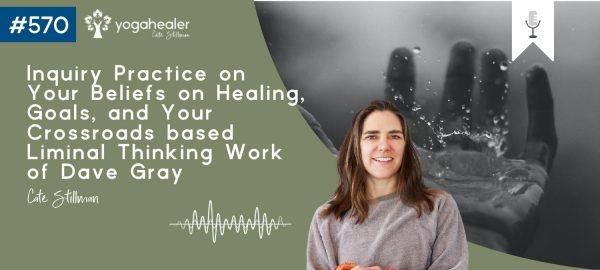 Inquiry Practice on Your Beliefs on Healing, Goals, and Your Crossroads ...